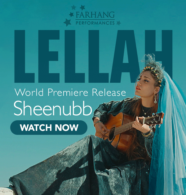 Sheenubb - World Premiere Performance Lellah | Farhang Performances | Programs